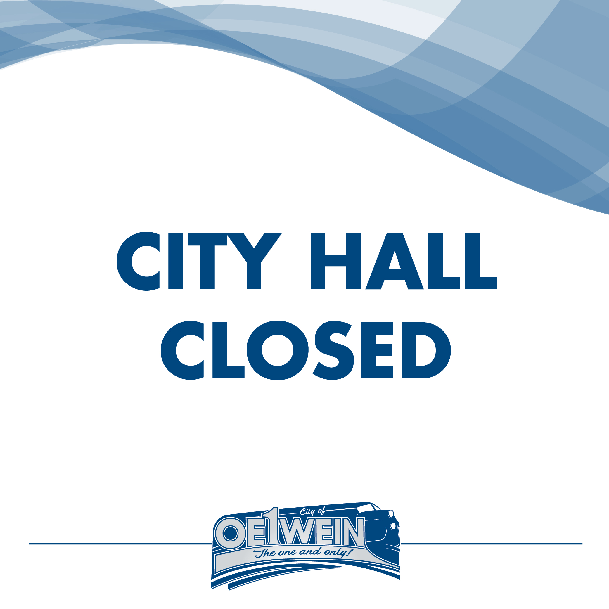 City Hall Closed | Oelwein Iowa